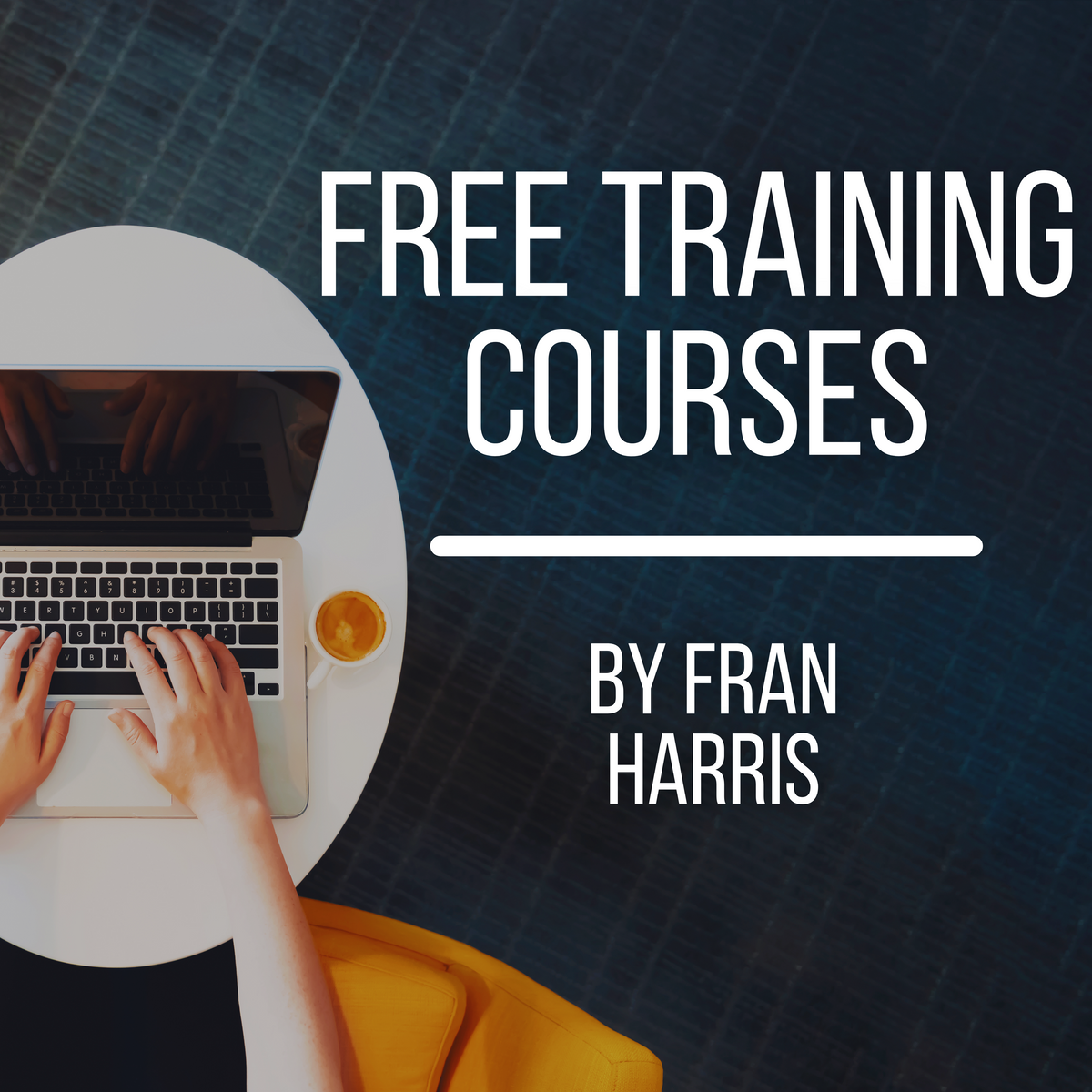Free Training – Fran Harris